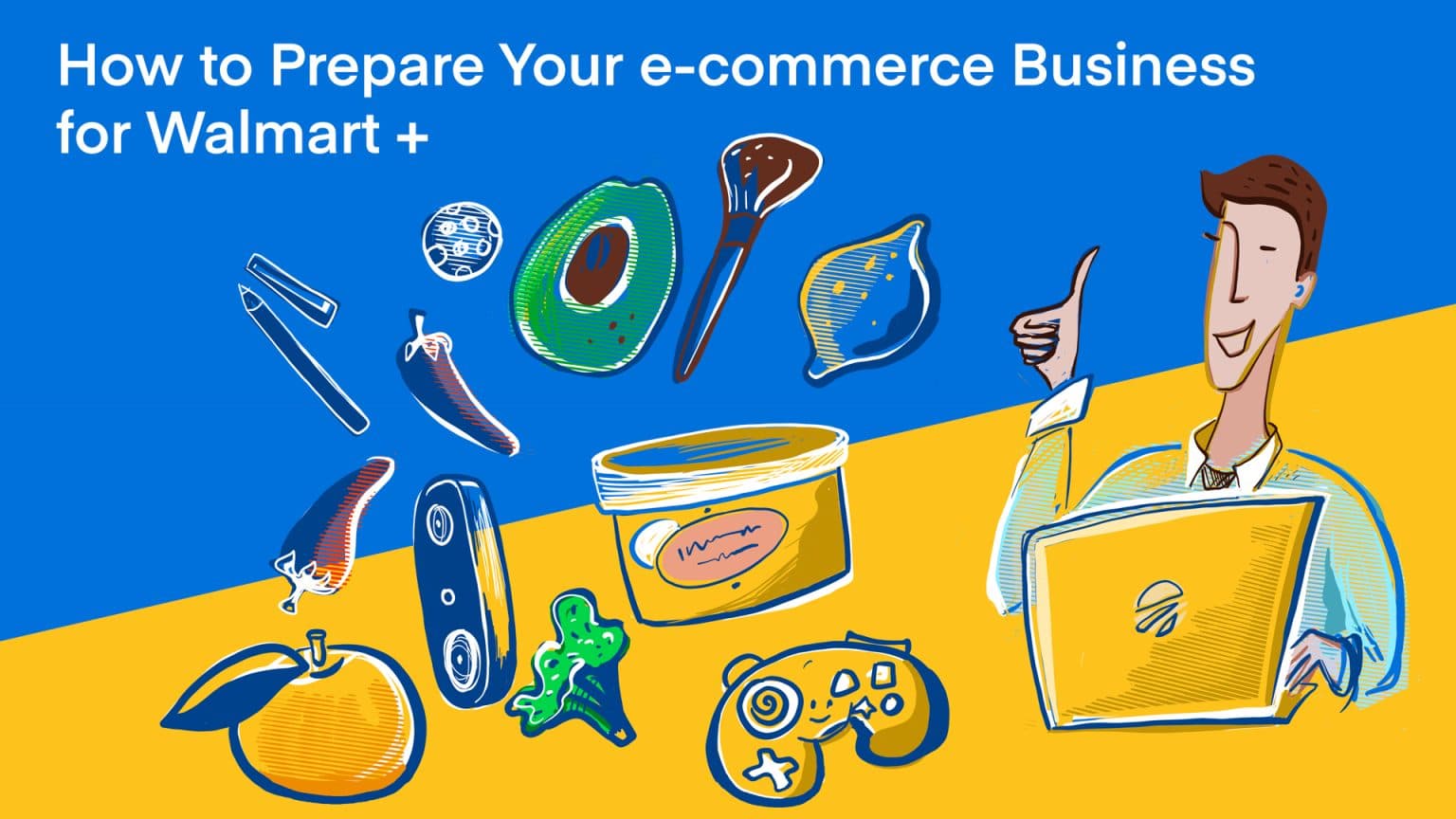 How to Prepare Your E-Commerce Business for Walmart+ | Sellercloud