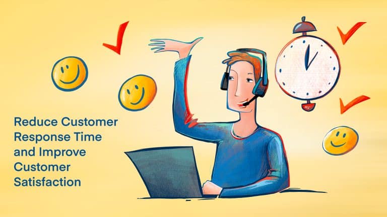 Reduce Customer Response Time and Improve Customer Satisfaction ...