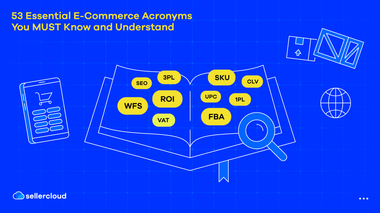 53 Essential Ecommerce Acronyms You Must Know and Understand | Sellercloud