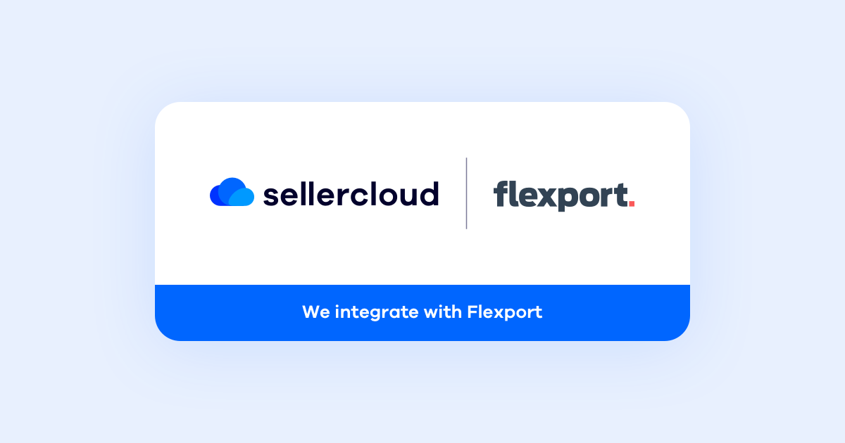 Flexport Integration | Integration | Omnichannel E-commerce Growth Platform | Sellercloud