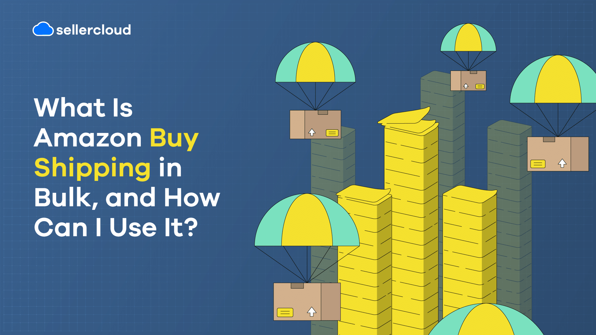 What Is Amazon Buy Shipping in Bulk, and How Can I Use It? | Sellercloud