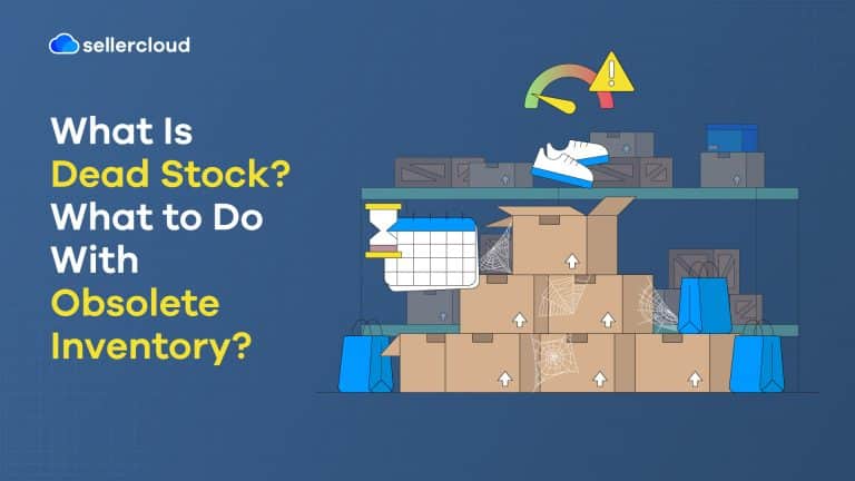 What Is Dead Stock? What to Do With Obsolete Inventory? | Sellercloud