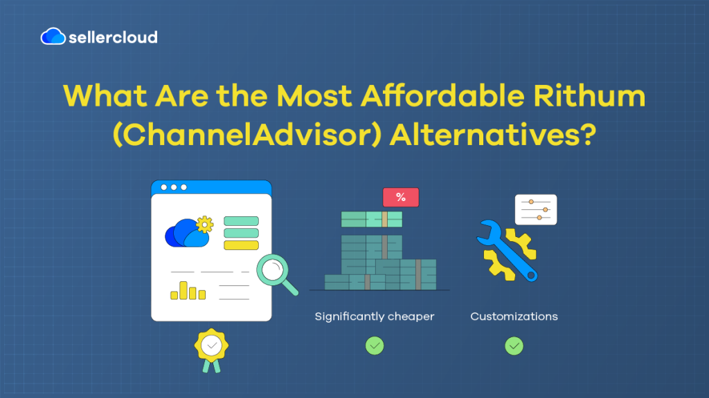 Rithum (formerly ChannelAdvisor) Review 2024. Is It Worth the Money? | Sellercloud