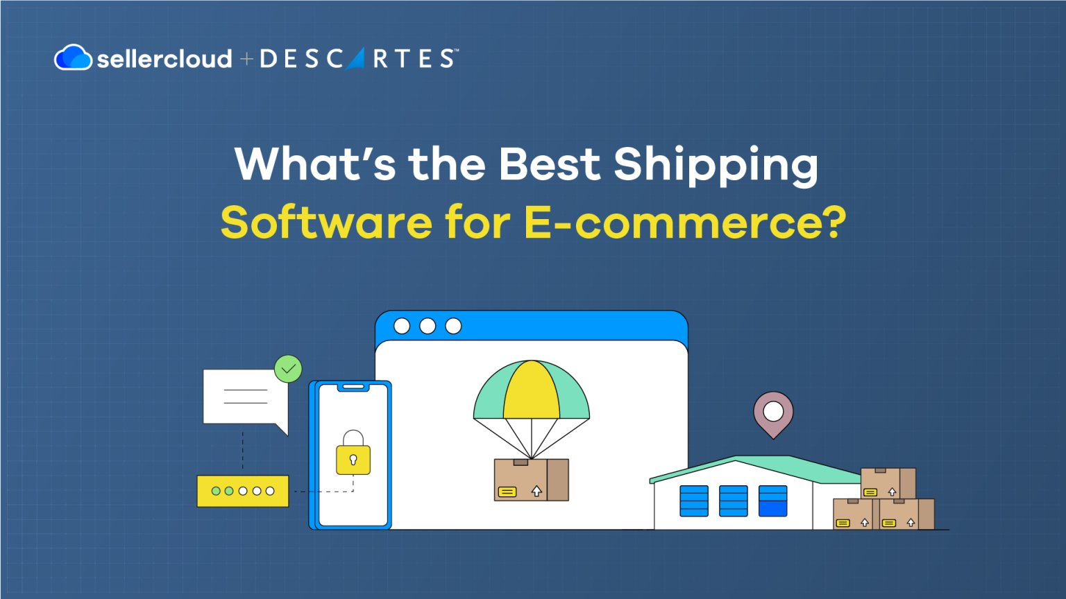 What’s the Best Shipping Software for E-commerce? | Sellercloud