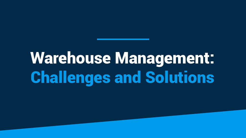 Warehouse Management Challenges And Solutions Sellercloud