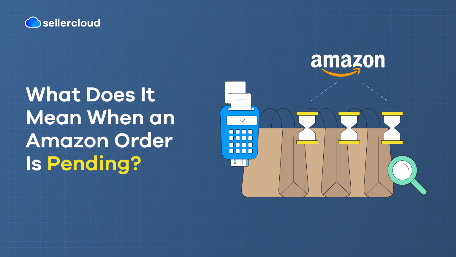 What Does It Mean When an Amazon Order Is Pending? | Descartes Sellercloud
