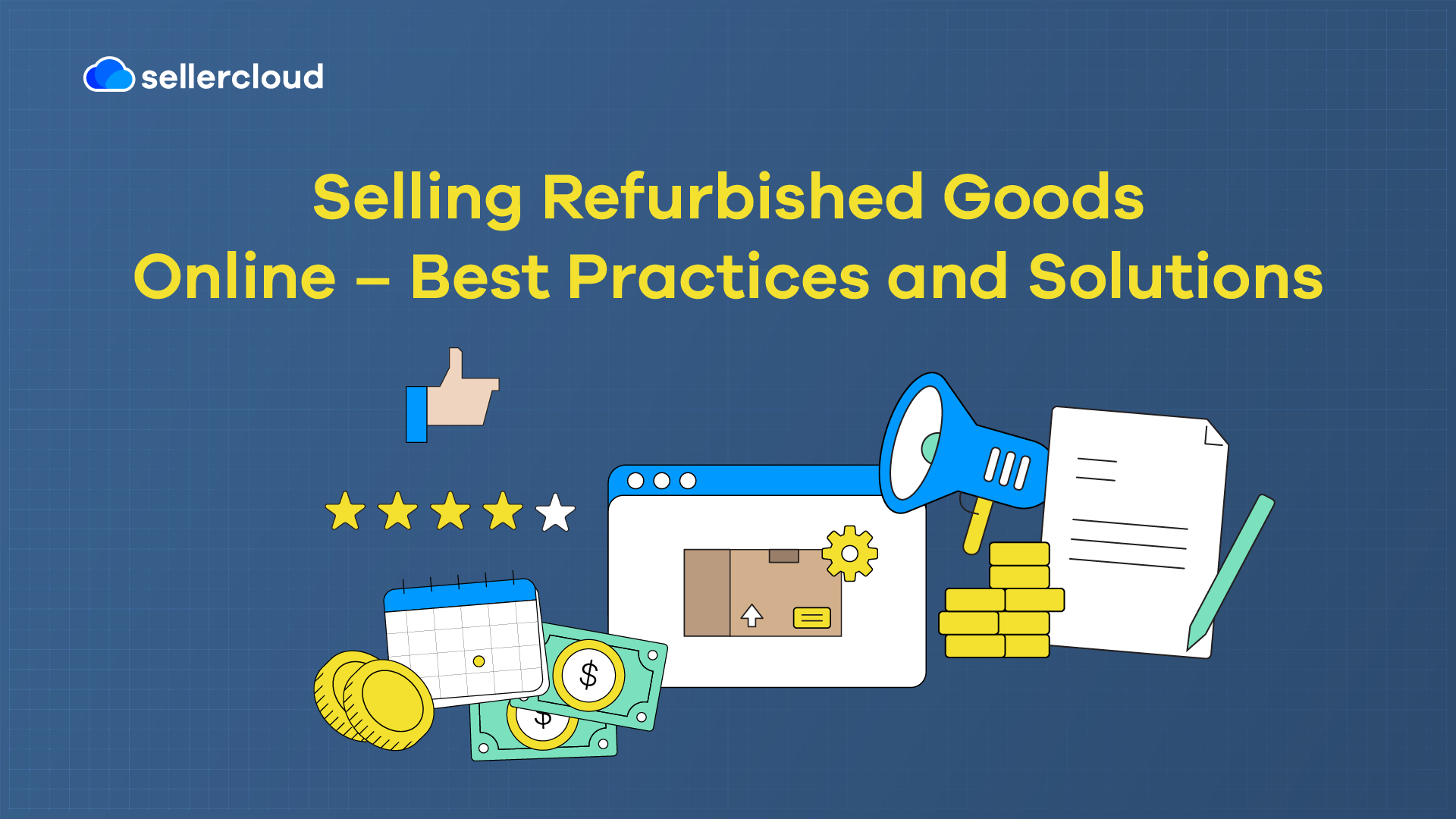 Selling Refurbished Goods Online – Best Practices and Solutions ...
